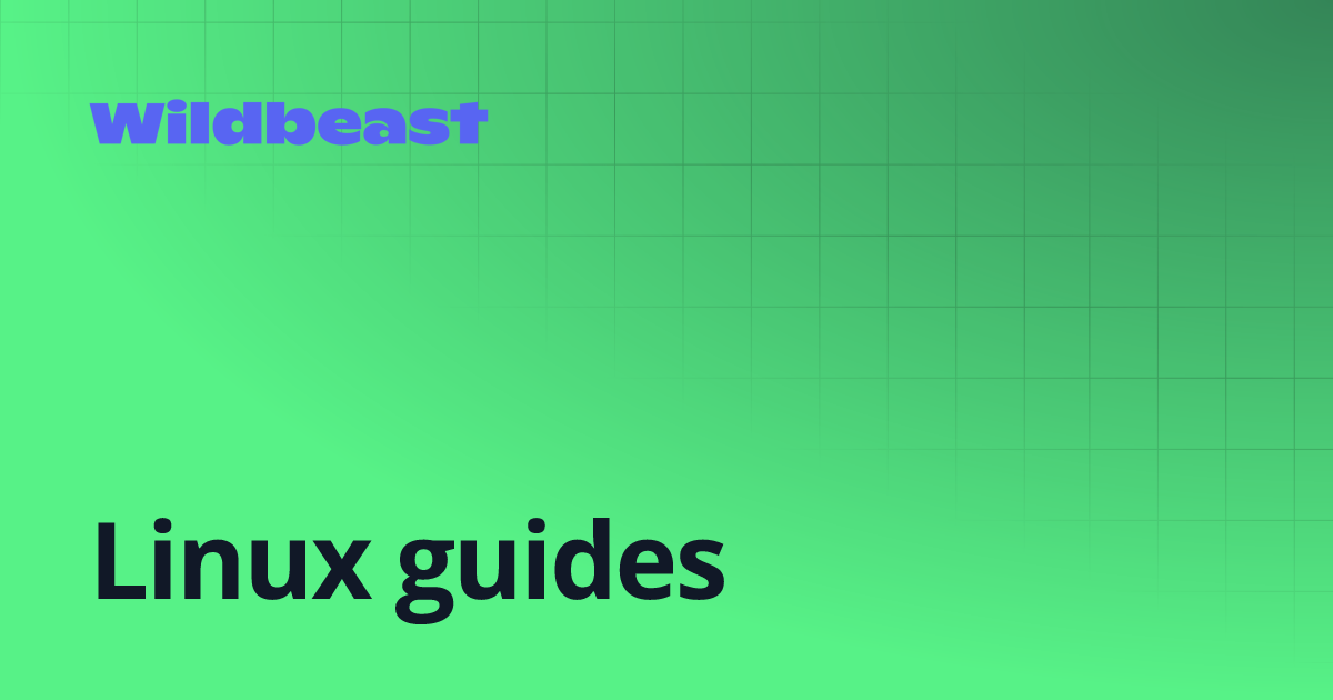 Linux guides | WildBeast